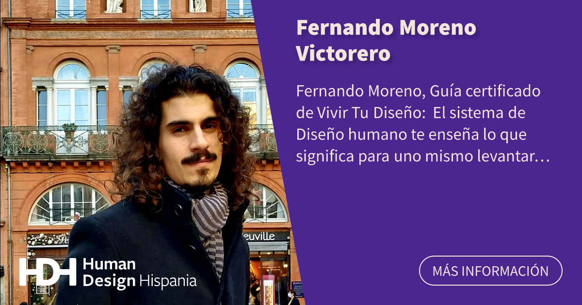 Fernando Moreno Victorero | Human Design Hispania