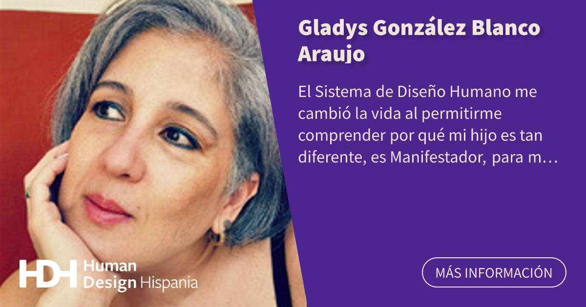 Gladys González Blanco Araujo | Human Design Hispania