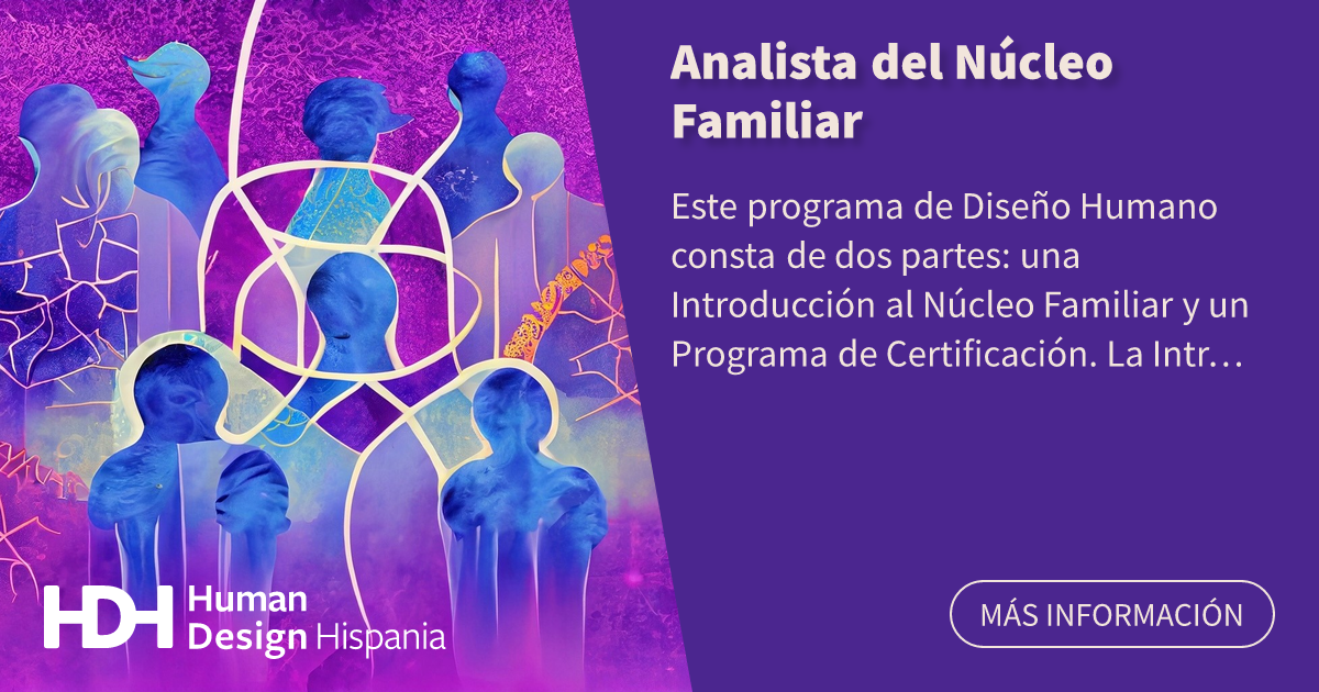 Analista del Núcleo Familiar | Human Design Hispania