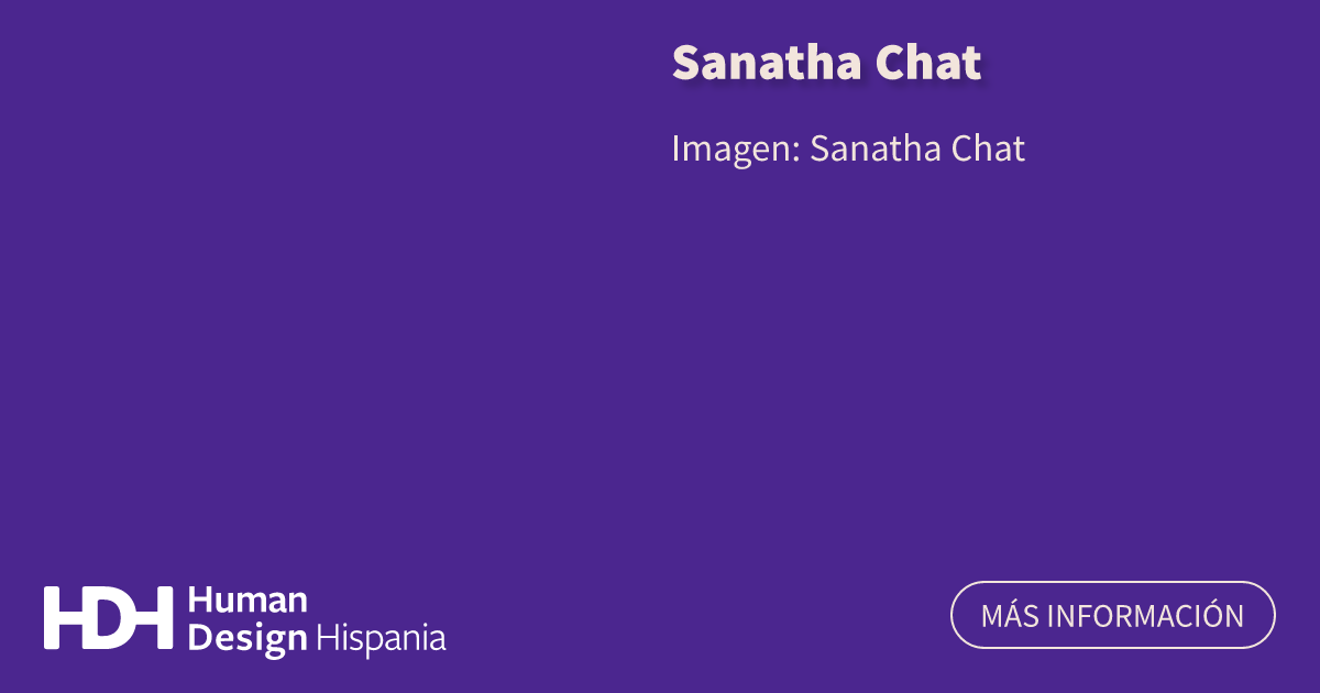 Sanatha Chat | Human Design Hispania